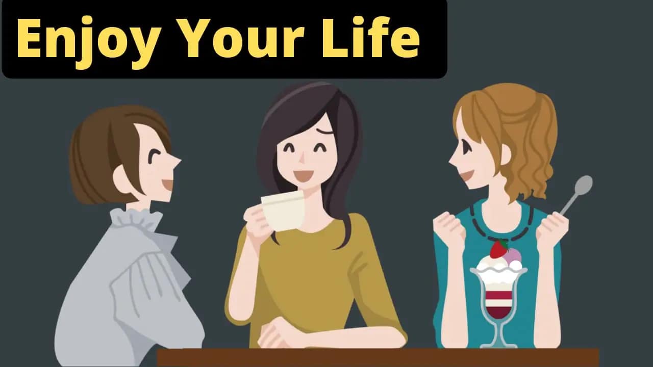21 Realistic Tips To Enjoy Life - The Ultimate Guide